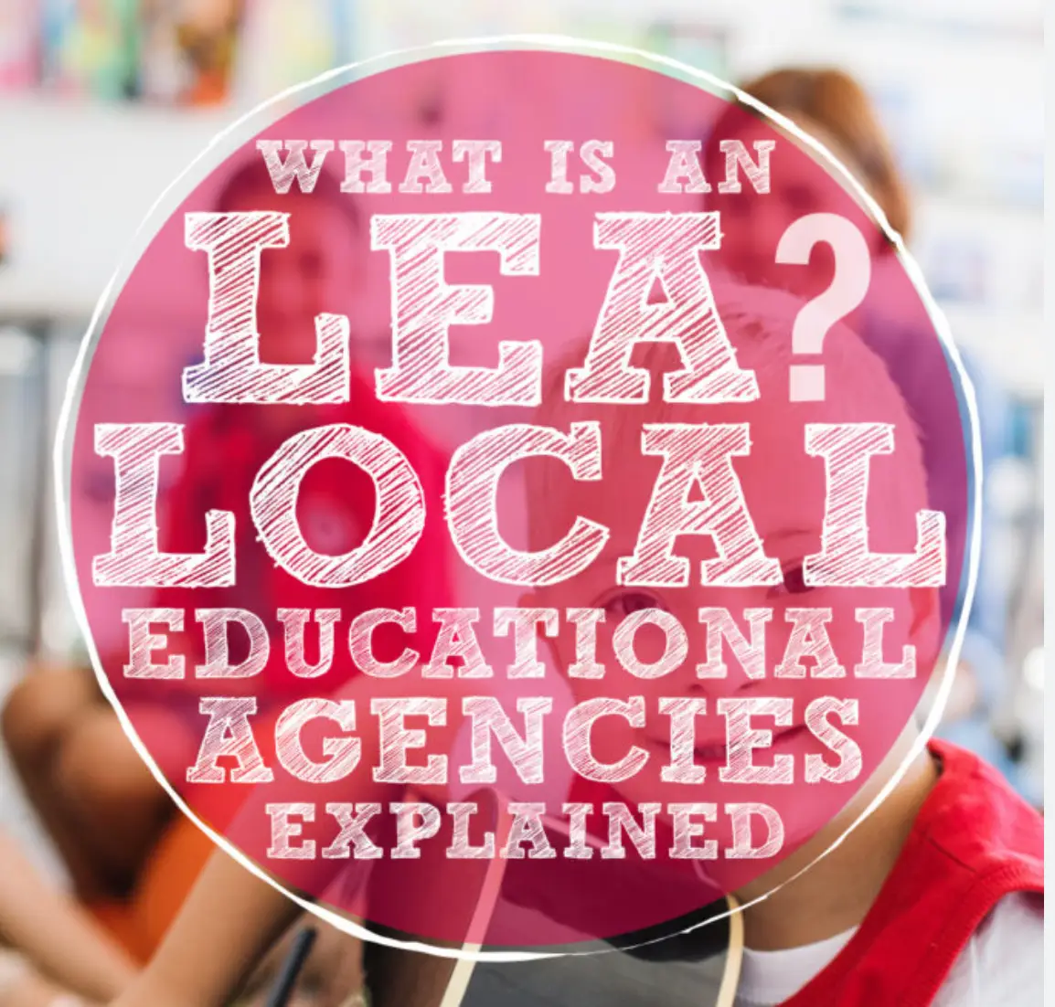 LEA Range Of Authority In The Special Education Process